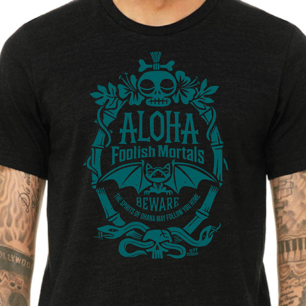 'Aloha Foolish Mortals' Unisex Tee - Ready to Ship! – Tikiland Trading Co.