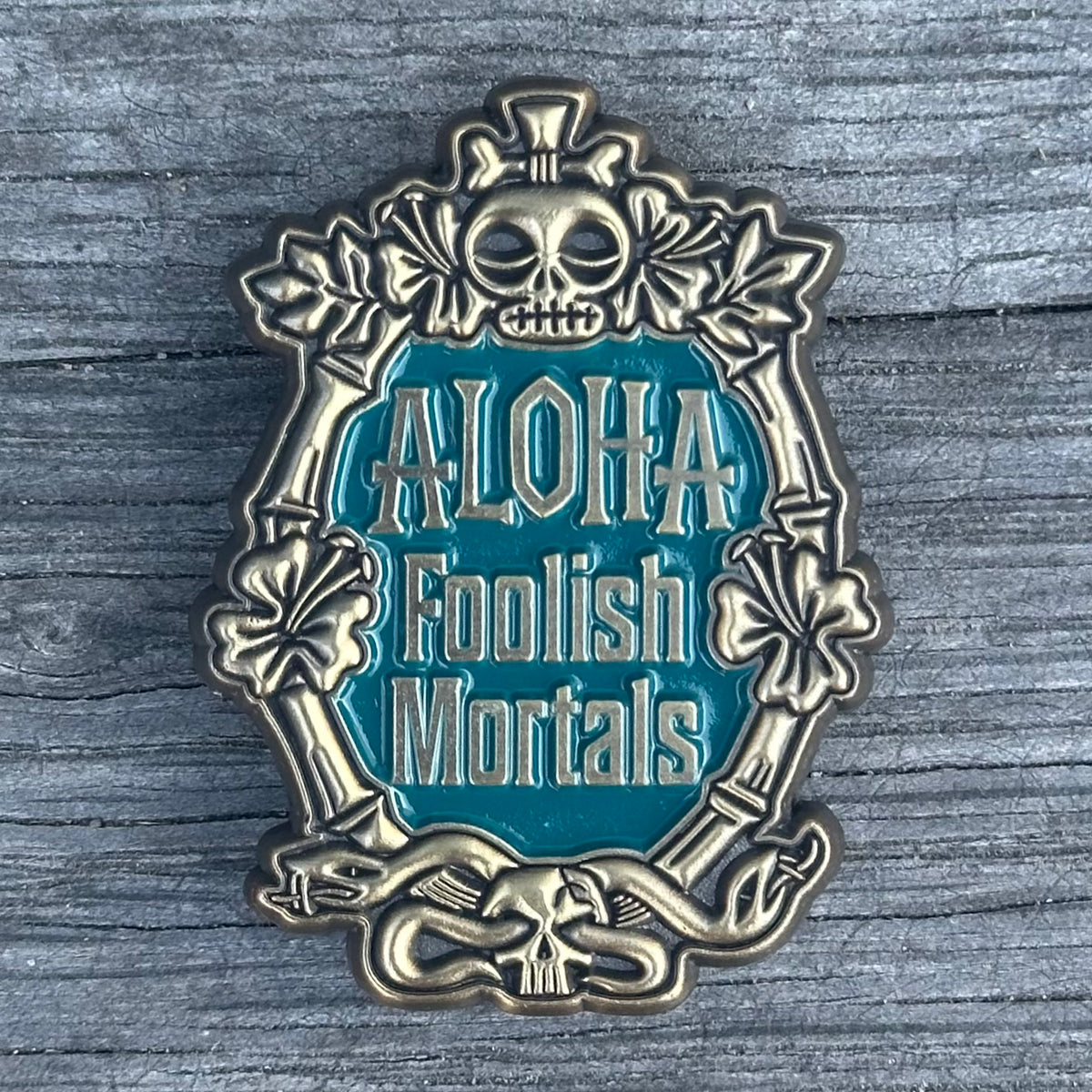 'Aloha Foolish Mortals Teal' Enamel Pin - Ready to Ship! – Tikiland ...